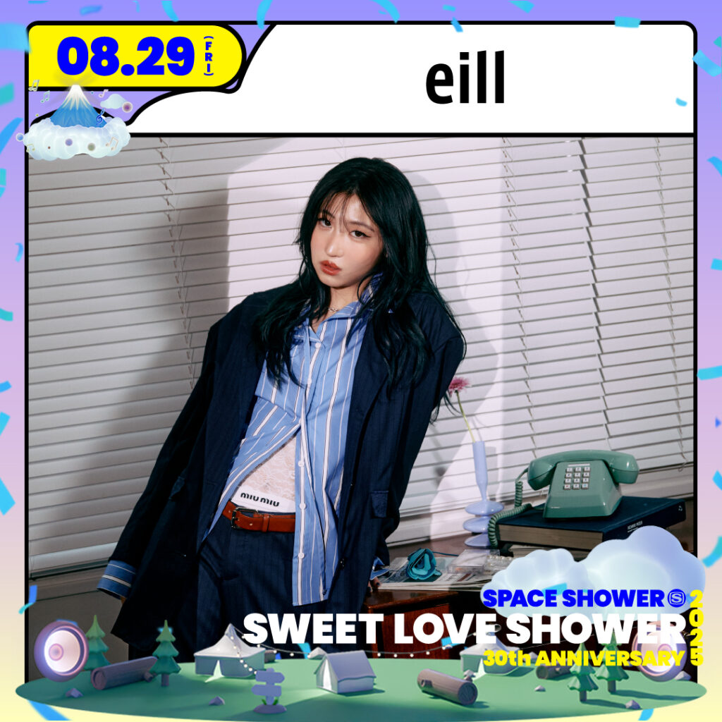SPACE SHOWER SWEET LOVE SHOWER 2025 30th ANNIVERSARY に eillが出演決定！ | eill
